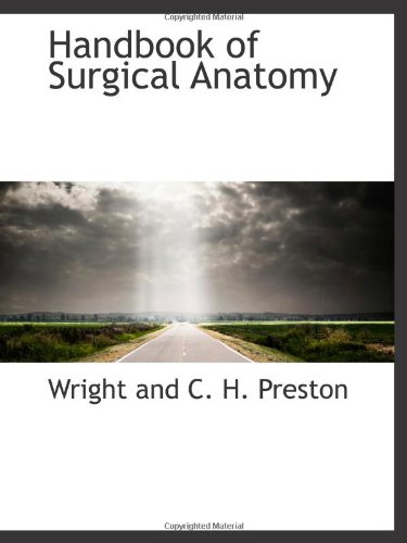 Amazon.com: Handbook of Surgical Anatomy: 9781110466658: and C. H ...