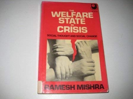 The Welfare State in Crisis: Social Thought and Social Change: Mishra ...