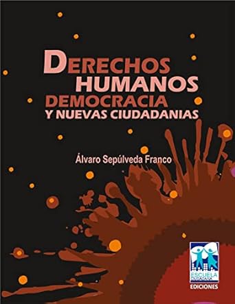 Derechos humanos, democracia y nuevas ciudadanías (Caja de herramientas ...