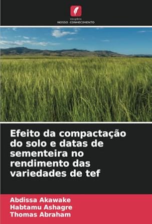 Efeito da compactação do solo e datas de sementeira no rendimento das ...