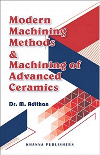 Buy Modern Machining Methods & Machining of Advanced Ceramics ...