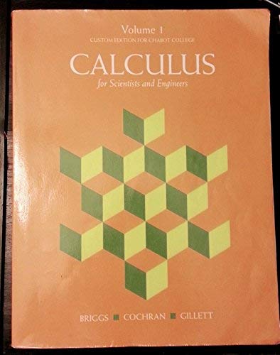 Calculus for Scientists and Engineers Custom Edition for Chabot College: William Briggs, Lyle ...