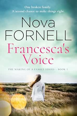 Francesca's Voice (The Making of a Family series Book 1) eBook ...