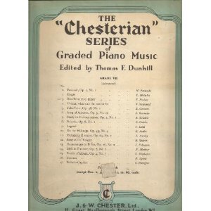 The "Chesterian" Series of Graded Piano Pieces. Edited by T. F. Dunhill ...