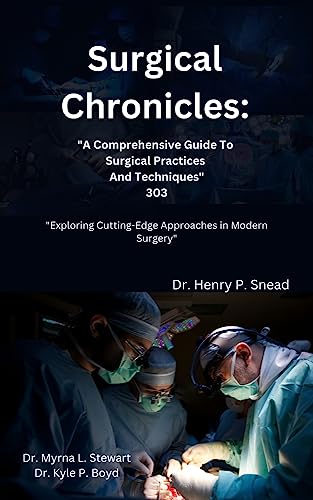 Amazon.com: Surgical Chronicles: "A Comprehensive Guide To Surgical ...