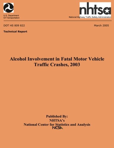 Alcohol Involvement in Fatal Motor Vehicle Traffic Crashes, 2003: NHTSA ...