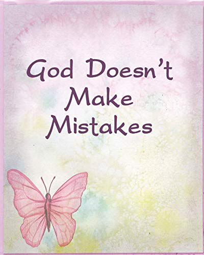 GOD DOESN'T MAKE MISTAKES: With Inspirational Sayings On Each Page ...
