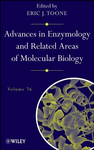 Advances in Enzymology and Related Areas of Molecular Biology, Volume ...