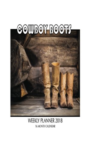 Cowboy Boots Weekly Planner 2018: 16 Month Calendar: Jenson, Paul ...