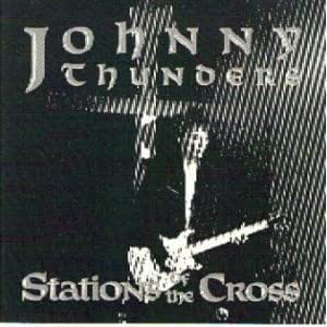 Stations of the Cross - Thunders, Johnny: Amazon.de: Musik-CDs & Vinyl