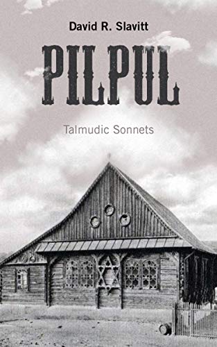 PILPUL: Talmudic Sonnets - Kindle edition by Slavitt, David R ...