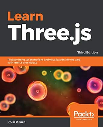 Learn Three.js: Programming 3D animations and visualizations for the web with HTML5 and WebGL ...