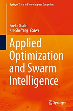 Buy Applied Optimization and Swarm Intelligence (Springer Tracts in Nature-Inspired Computing ...