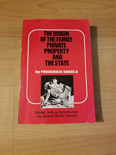 The Origin of the Family, Private Property and The State : in the light ...