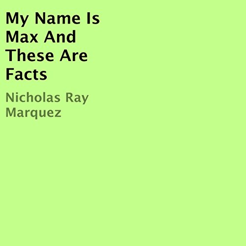 Amazon.com: My Name Is Max and These Are Facts (Audible Audio Edition ...