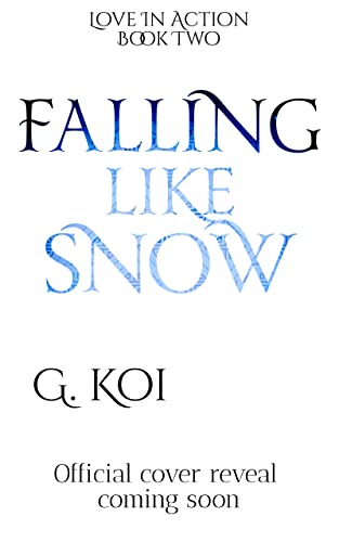 Falling Like Snow (Love in Action) - Kindle edition by Koi, G ...