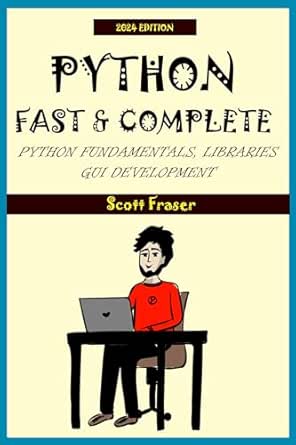 PYTHON: FAST & COMPLETE: Python Fundamentals, Libraries and GUI ...