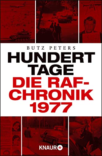 Hundert Tage: Die RAF-Chronik 1977 eBook : Peters, Butz: Amazon.de ...