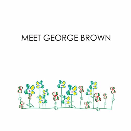 Écouter Meet George Brown par Meet George Brown sur Amazon Music Unlimited