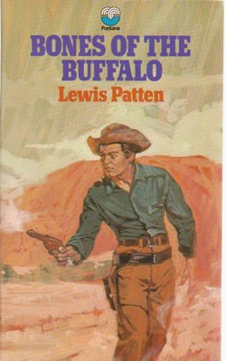 Bones of the Buffalo: Amazon.co.uk: Patten, Lewis B.: 9780006128991: Books