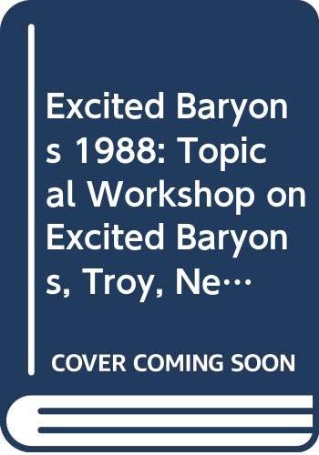 Amazon.com: Excited Baryons 1988: Topical Workshop on Excited Baryons ...