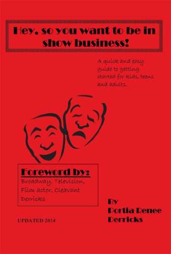 Hey,So You Want To Be In Show Business: (UPDATED 2014) a quick and easy ...