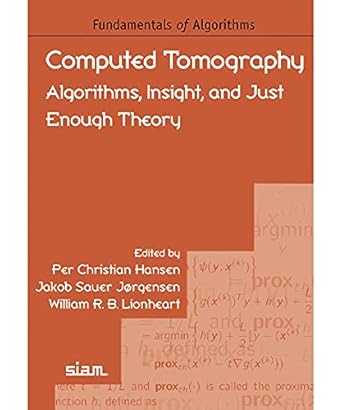 Buy Computed Tomography: Algorithms, Insight, and Just Enough Theory ...