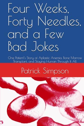 Four Weeks, Forty Needles, and a Few Bad Jokes: One Patient’s Story of ...