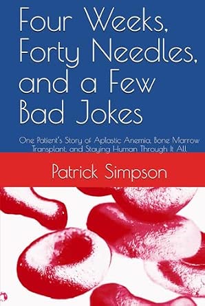 Four Weeks, Forty Needles, and a Few Bad Jokes: One Patient’s Story of ...