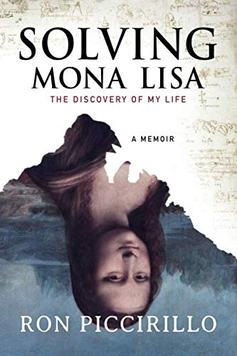 SOLVING MONA LISA: The Discovery of My Life: Piccirillo, Ron ...