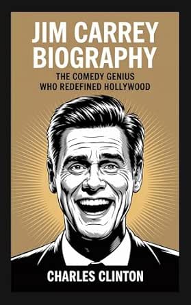 Jim Carrey Biography: The Comedy Genius Who Redefined Hollywood ...
