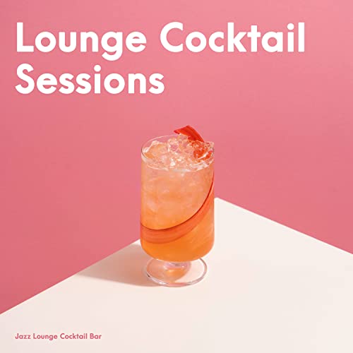 Play Lounge Cocktail Sessions by Jazz Lounge Cocktail Bar on Amazon Music