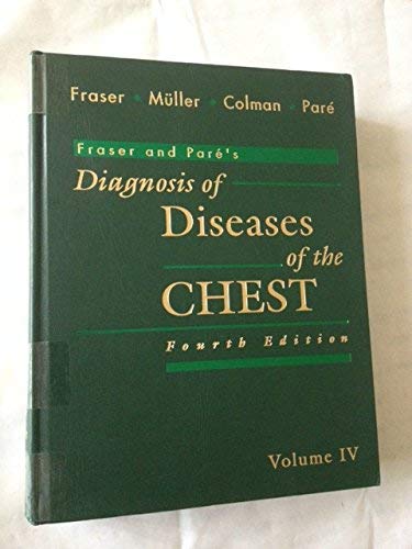 Fraser and Pare's Diagnosis of Diseases of the Chest, Vol. 4: ...