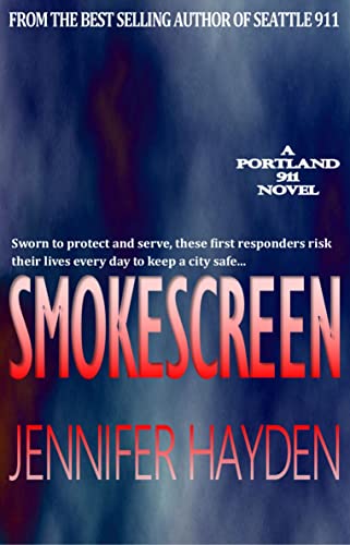Smokescreen (Portland 911 Book 5) - Kindle edition by Hayden, Jennifer ...
