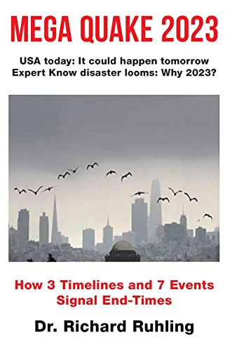 Mega Quake 2023: How 3 Timelines and 7 Events Signal End-Times - Kindle ...