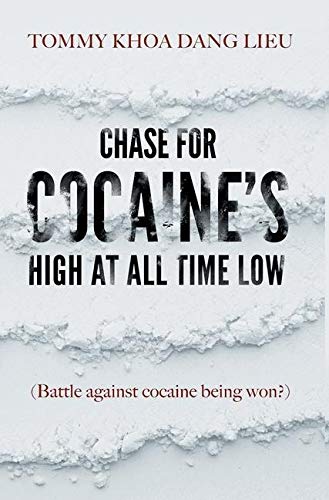 Chase for Cocaine's High at All Time Low: (Battle against cocaine being ...