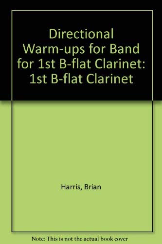 Amazon.com: Directional Warm-Ups for Band: 1st B-flat Clarinet ...