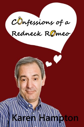 Confessions of a Redneck Romeo - Kindle edition by Hampton, Karen ...