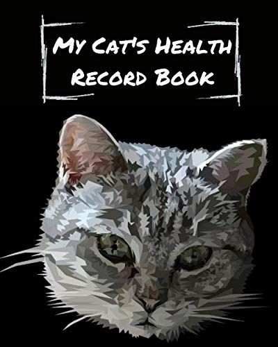 My Cat's Health Record Book: Cat Vaccination Record Book, Log Book ...