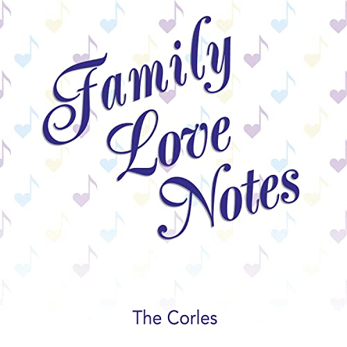 Écouter Family Love Notes par The Corles sur Amazon Music Unlimited