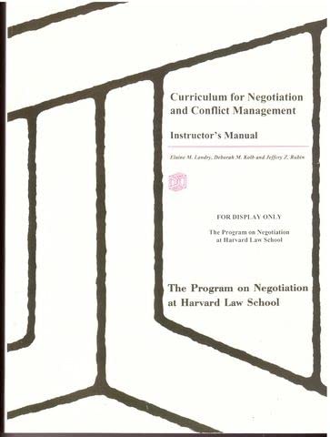 Curriculum for Negotiation and Conflict Management: Instructors Manual ...