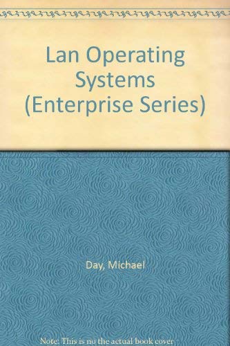 Lan Operating Systems (Enterprise Series): Day, Michael, Budnick, Larry ...