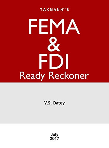 Taxmann's FEMA & FDI Ready Reckoner by V. S. Datey: V.S. Datey ...