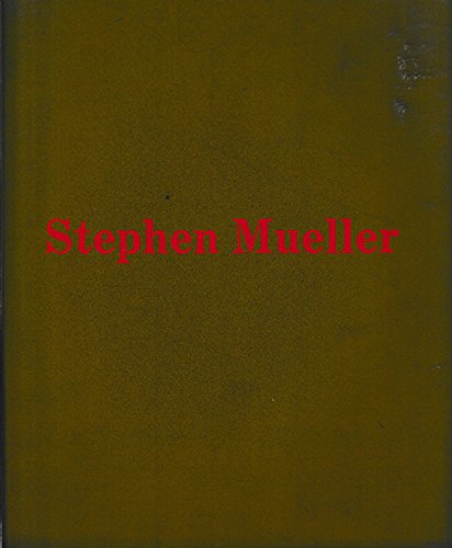 Stephen Mueller: Paintings 1987: Stephen and Holand Cotter Mueller ...