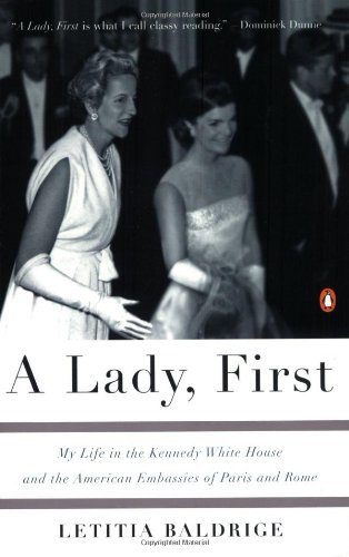 A Lady, First: My Life in the Kennedy White House and the American ...