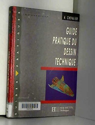 Guide pratique du dessin technique : Chevalier, André: Amazon.es: Libros