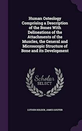 Buy Human Osteology Comprising a Description of the Bones With ...