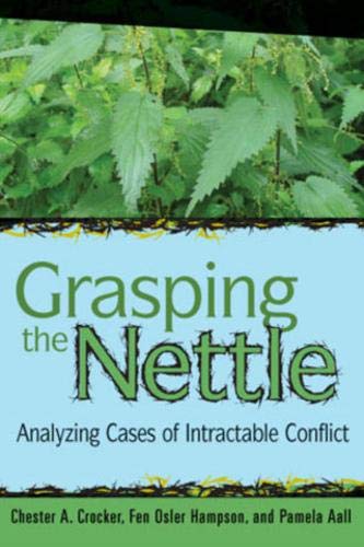 Grasping The Nettle: Analyzing Cases Of Intractable Conflict: Crocker ...