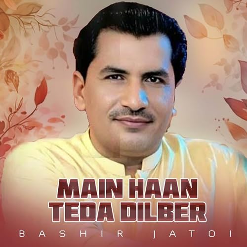 Amazon Music UnlimitedでBashir JatoiのMain Haan Teda Dilberを
