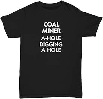 Amazon.com: Coal Miner T Shirt Mining Coal Gear Funny Gift for Cave ...